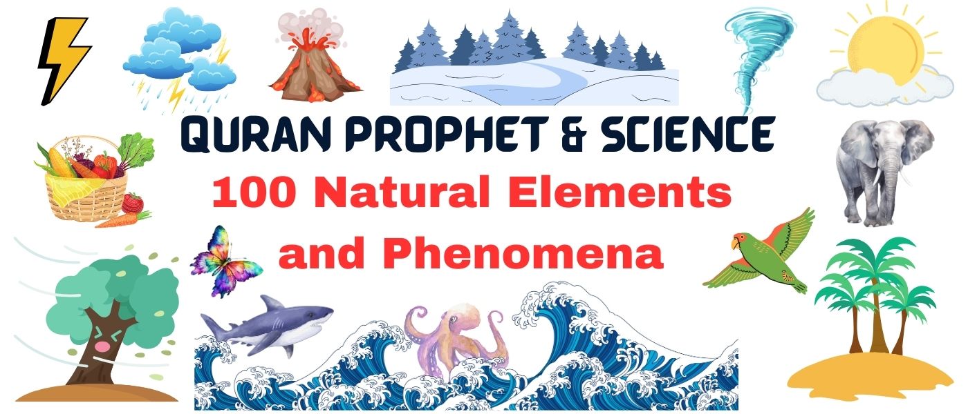 Quran Prophet & Science 100 Natural Elements and Phenomena - Canadian ...